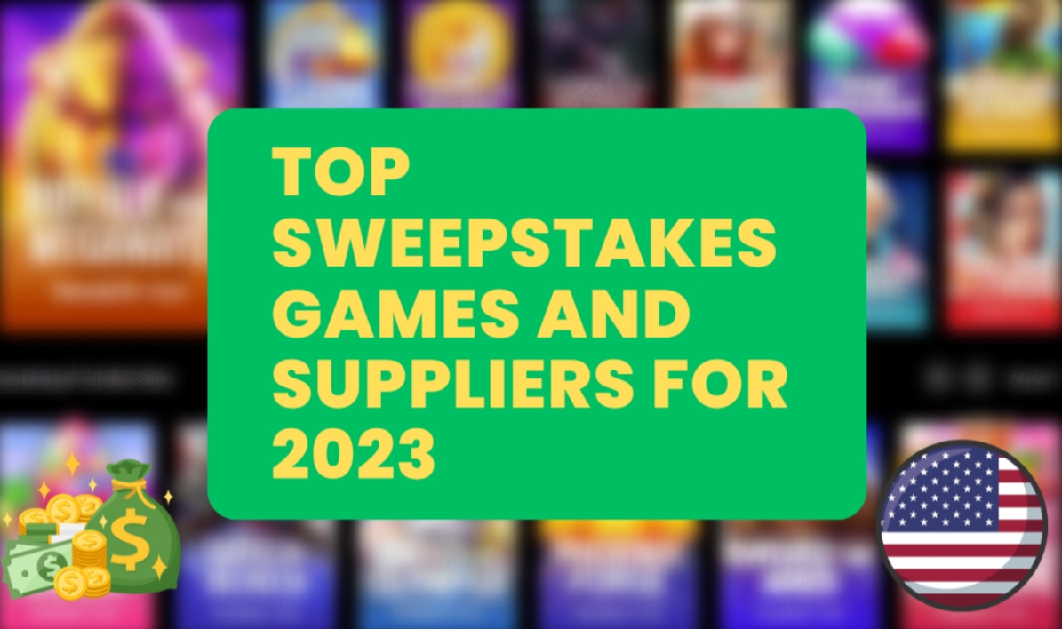 Top Sweepstakes Games and Suppliers for 2024 - The .ISO zone